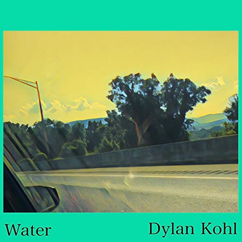 Water by Dylan Kohl on Amazon Music - Amazon.com