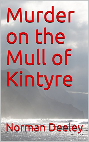 Murder on the Mull of Kintyre eBook : Deeley, Norman: Amazon.co.uk ...