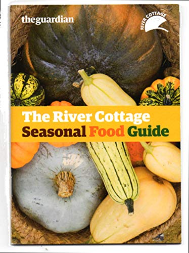 The River Cottage Seasonal Food Guide: Amazon.co.uk: Hugh Fearnley ...