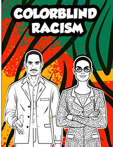 Colorblind Racism: An Empowering Antiracist Colouring Book For Adults ...