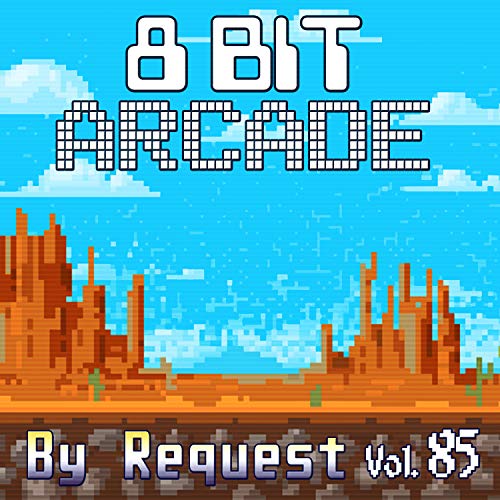 Play By Request, Vol. 85 by 8-Bit Arcade on Amazon Music