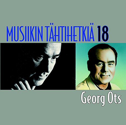 Amazon Music - Georg OtsのMusiikin tähtihetkiä 18 - Georg Ots - Amazon.co.jp