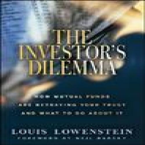 the-investors-dilemma: louis-lowenstein: 9780470117651: Amazon.com: Books