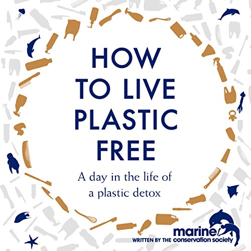 Amazon.com: How to Live Plastic Free: a day in the life of a plastic ...