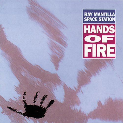 Amazon.com: Hands Of Fire : Ray Mantilla Space Station: Digital Music