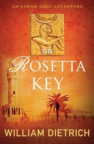The Rosetta Key (Ethan Gage Adventure): William Dietrich: 9780749009038 ...