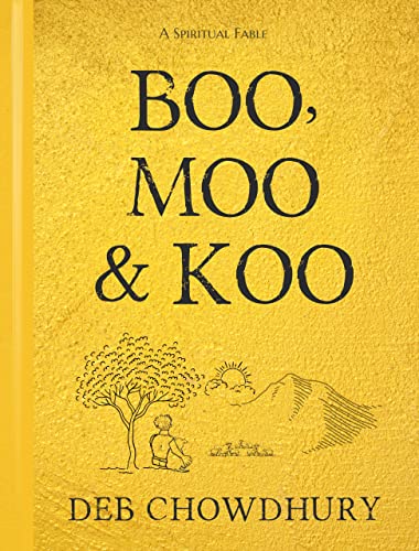 Boo, Moo and Koo: A Fable About Following Your Dreams By Listening To ...