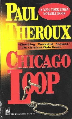 Chicago Loop: Theroux, Paul: 9780804111614: Amazon.com: Books