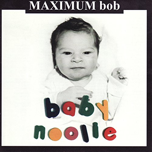 Amazon.com: Baby Noolie : Maximum Bob: Digital Music