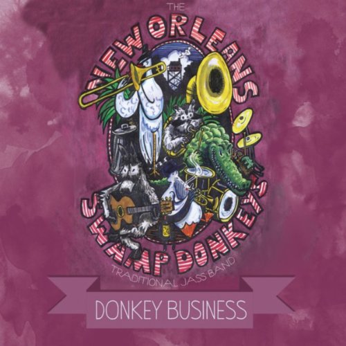 Play Donkey Business by The New Orleans Swamp Donkeys Traditional Jass ...