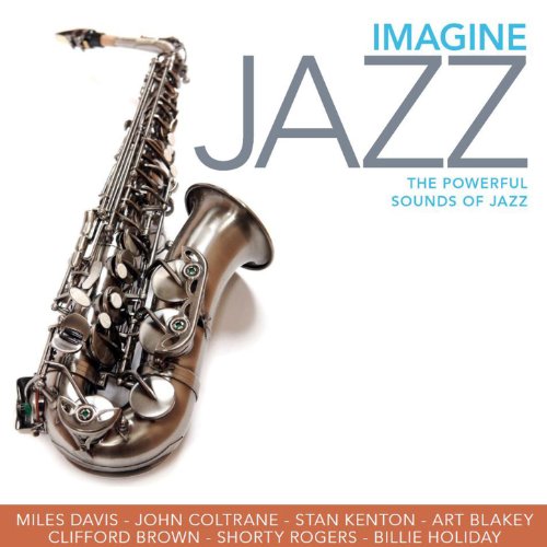 Imagine Jazz - 75 Powerful Sounds of Jazz : Various artists: Amazon.fr ...