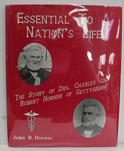 Essential to a Nation's Life: The Story of Drs. Charles and Robert ...