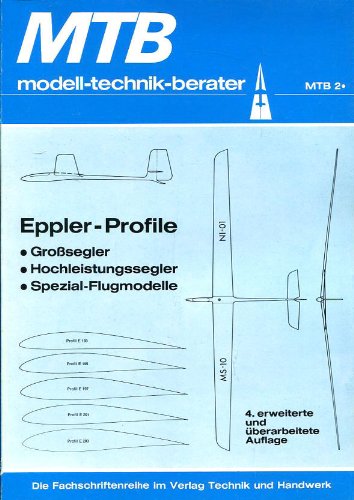 Eppler-Profile. Grosssegler, Hochleistungssegler, Sepezial-Flugmodelle ...