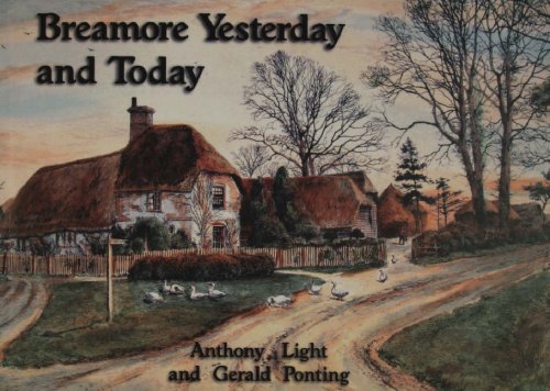 Breamore Yesterday and Today: Amazon.co.uk: Ponting, Gerald, Light ...
