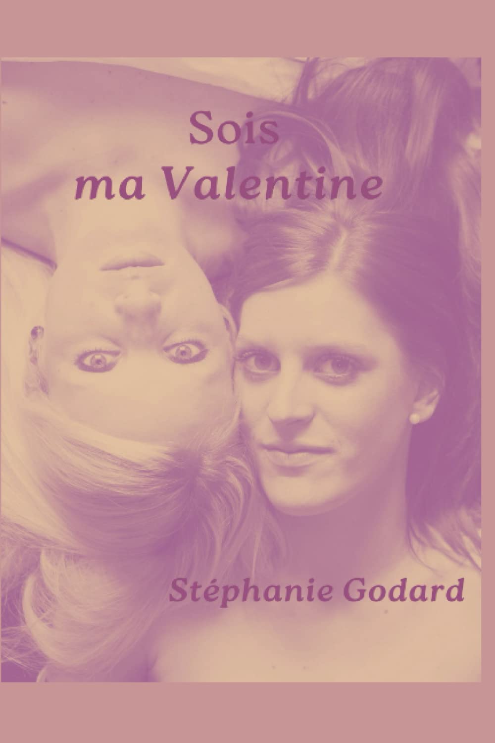 Sois ma Valentine : GODARD, Stéphanie: Amazon.fr: Livres