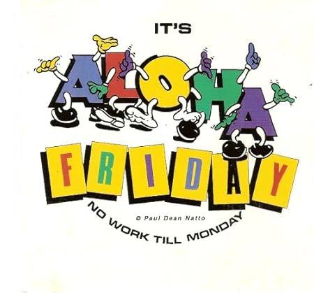 It's Aloha Friday - No Work Til Monday - Amazon.com Music