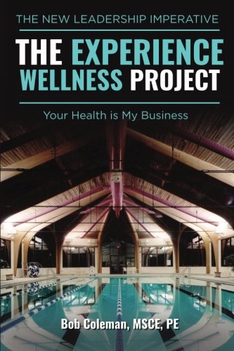 The Experience Wellness Project: Your Health is My Business: Coleman ...