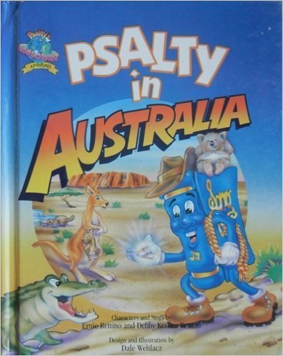 Psalty in Australia (Psalty's Worldwide Adventure Series): Rettino ...