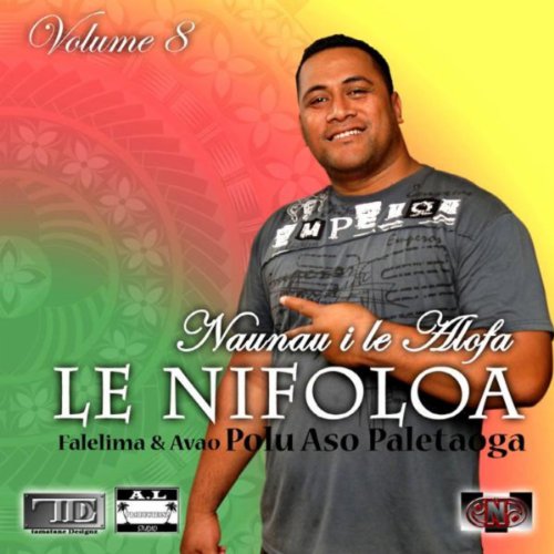 Play Naunau I Le Alofa - Volume 8 by Le Nifoloa on Amazon Music