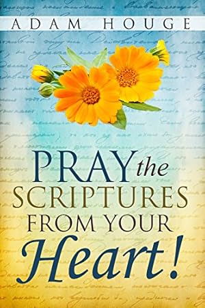 Pray Your Way Through The Scriptures! - Kindle edition by Houge, Adam ...