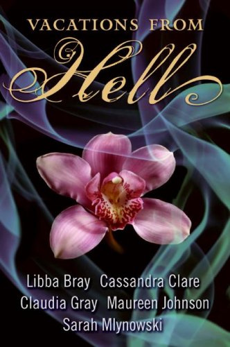 Vacations from Hell: Bray, Libba, Clare, Cassandra, Gray, Claudia ...