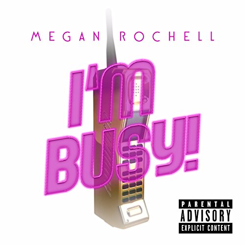 Play I'm Busy by Megan Rochell on Amazon Music