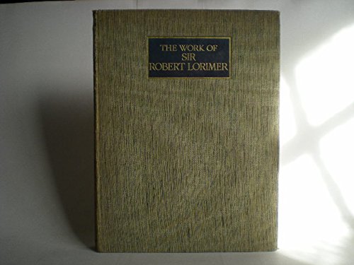 The Work of Sir Robert Lorimer [1931 & 1st Edition]: Amazon.co.uk ...