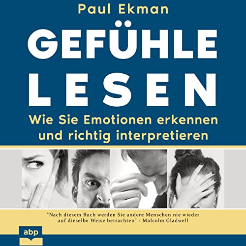 Gefühle lesen: Wie Sie Emotionen erkennen und richtig interpretieren ...
