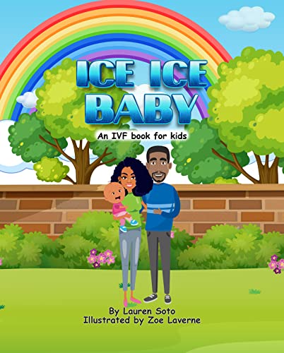 Amazon.com: Ice Ice Baby : An IVF Book For Kids eBook : Soto, Lauren ...