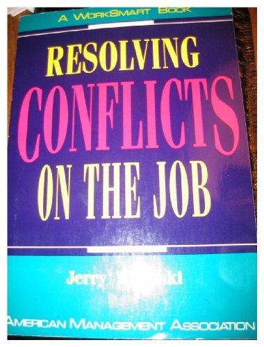 Resolving Conflicts on the Job (Worksmart Series): Wisinski, Jerry ...