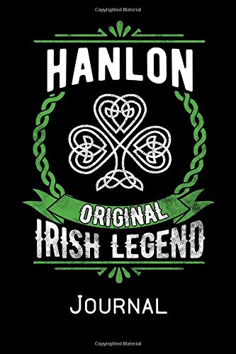 Hanlon Original Irish Legend Journal: Irish Surname Notebook Family ...