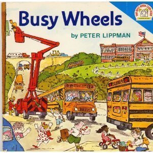 Busy Wheels: Lippman, Peter: 9780394827063: Amazon.com: Books