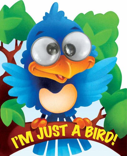 I'm Just a Bird! (Goggle-eyed Storybooks): Charles Reasoner ...
