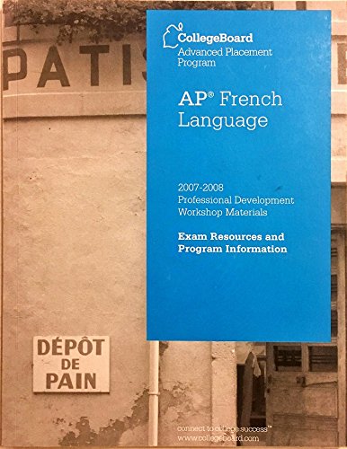 AP French Language - College Board Advanced Placement Program 2007-2008 ...