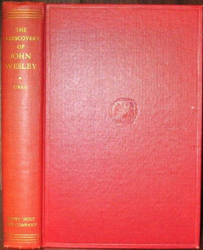 The rediscovery of John Wesley,: Cell, George Croft: Amazon.com: Books