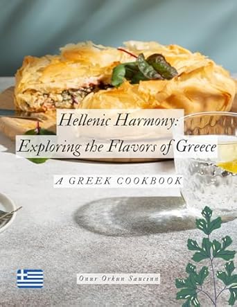 Amazon.com: Hellenic Harmony: Exploring the Flavors of Greece: A Greek ...