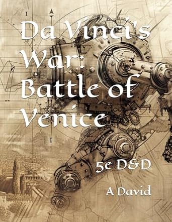 Da Vinci's War: Battle of Venice: 5e D&D: David, A J: 9798324165413 ...