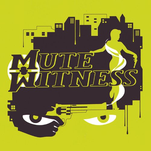 Play Mute Witness by Mute Witness on Amazon Music