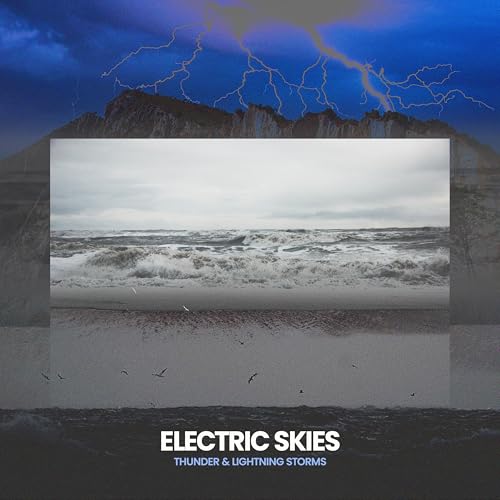 Electric Skies von Thunder & Lightning Storms bei Amazon Music - Amazon.de