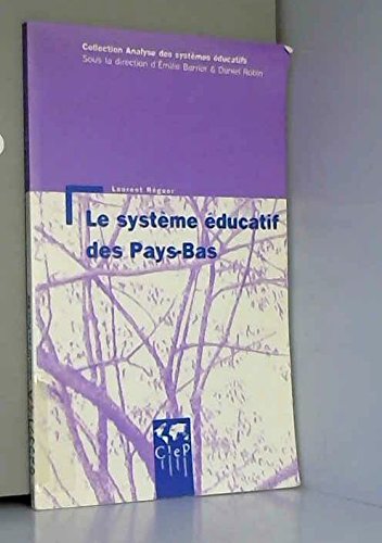 Le système éducatif des Pays-Bas : Barrier, Emilie, Réguer, Laurent ...