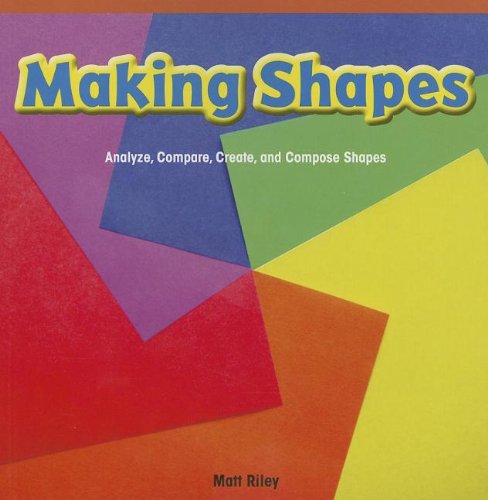 Making Shapes: Analyze, Compare, Create, and Compose Shapes (Rosen ...