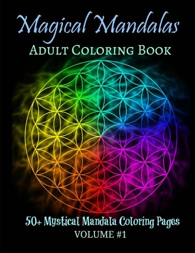Magical Mandalas: Adult Coloring Book: 50+ Magical Mandala Coloring ...