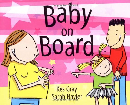 Baby on Board: Gray, Kes, Nayler, Sarah: 9780689865725: Amazon.com: Books