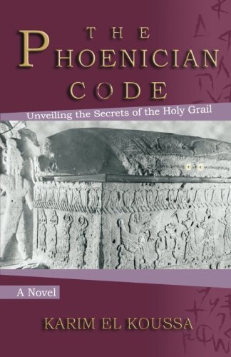 The Phoenician Code by El Koussa, Karim (2011) Paperback: Amazon.com: Books