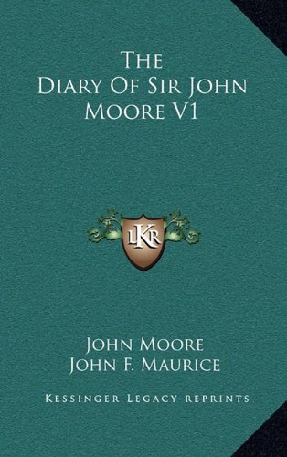 Amazon.com: The Diary Of Sir John Moore V1: 9781163660751: Moore, John ...
