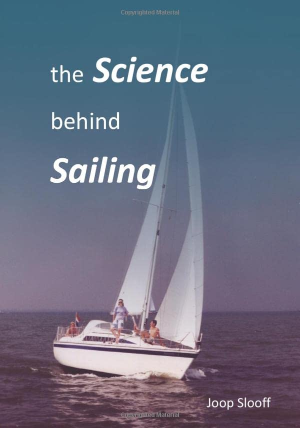 The Science behind Sailing: Slooff, Joop: 9781798918425: Amazon.com: Books