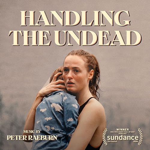 Amazon MusicでPeter RaeburnのHandling the Undead (Original Motion Picture ...