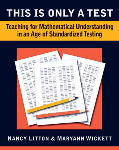 This Is Only a Test: Teaching for Understanding in an Age of ...
