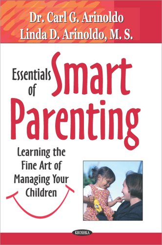 Essentials of Smart Parenting: Learning the Fine Art of Managing Your ...