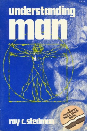 Understanding Man: Ray C. Stedman: 9780876809846: Amazon.com: Books